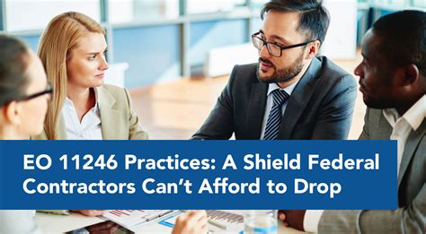 Eo 11246 Practices A Shield Federal Contractors Cant Afford To Drop