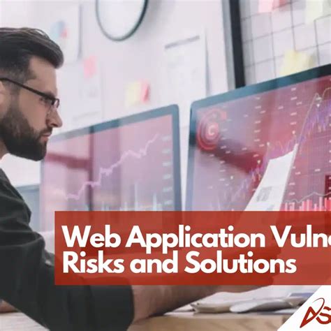 Web Application Vulnerability Risks And Solutions Ascendant