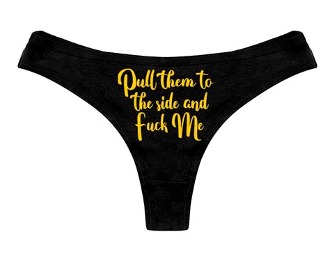 Pull Them To The Side And Fuck Me Panties Funny Naughty Bachelorette Party Gift Womens Thong