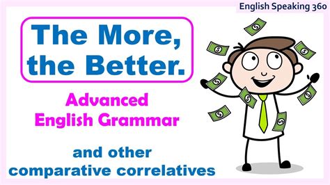 The More The Better The Less The Better Comparative Correlatives