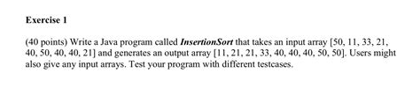 Solved 40 Points Write A Java Program Called Insertionsort