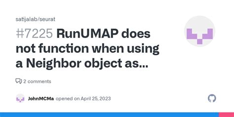 Runumap Does Not Function When Using A Neighbor Object As Input In Umap Learn Mode · Issue 7225