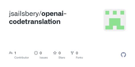 GitHub Jsailsbery Openai Codetranslation
