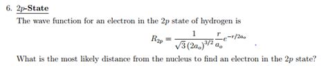 Solved The Wave Function For An Electron In The 2p State Of