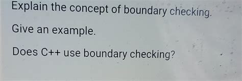 Solved Explain The Concept Of Boundary Checking Give An