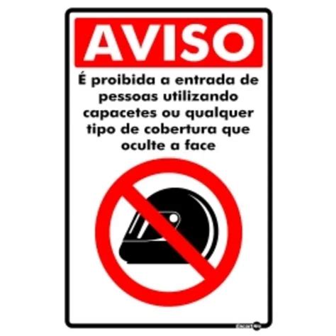 Placa Aviso Proibida A Entrada De Pessoas Utilizando Capacete 30 X 20