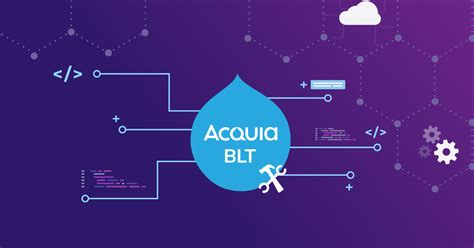 Building Enterprise Drupal Sites With Acquia Build And Launch Tool Blt