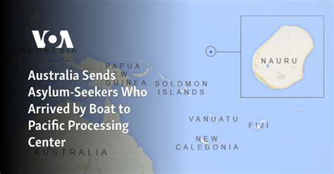 Australia Sends Asylum Seekers Who Arrived By Boat To Pacific