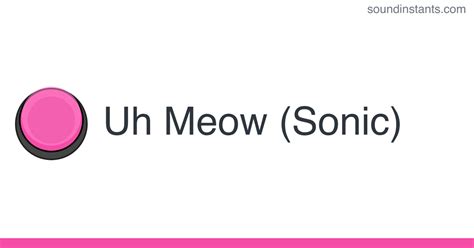 Meme Sound Uh Meow Sonic Sound Instants