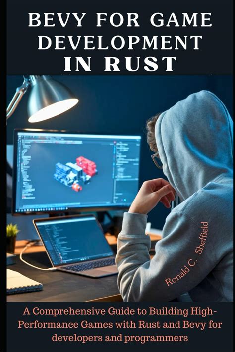 Bevy For Game Development In Rust A Comprehensive Guide To Building