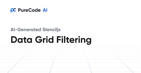 Develop Stenciljs Data Grid Filtering With Ai Help