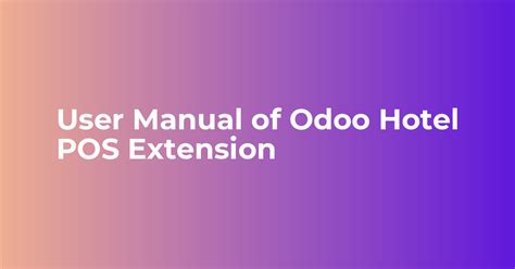 User Manual Of Odoo Hotel Pos Extension Webkul Blog