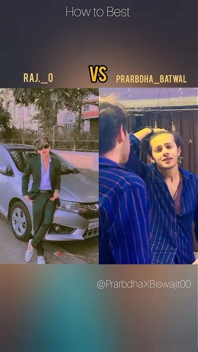 Prarbdha Batwal Vs Raj Prarbdha1624 Vs Reels Biswajit Pal 00 Pal