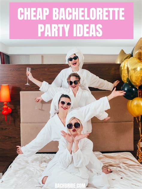 Bachelorette Party Trip Ideas 60 Photos