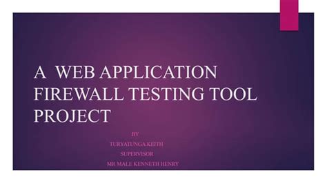 A Web Application Firewall Testing Tool Project 1pptx