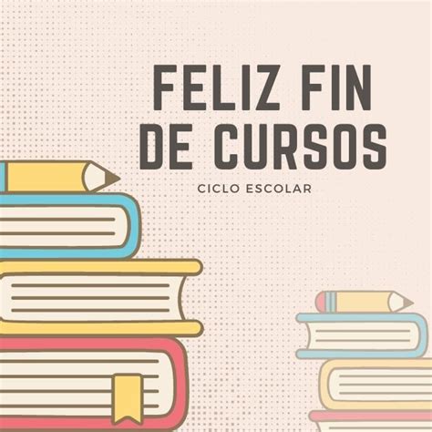 20 Frases De Fin De Ciclo Lectivo Escolar Imágenes Bonitas Gratis