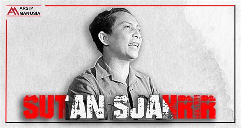 Sutan Sjahrir Biodata Perdana Menteri Pertama Indonesia