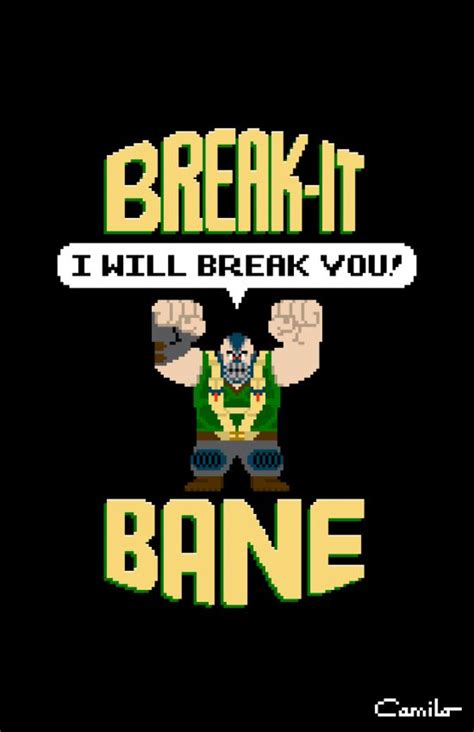 Break It Bane Now This Is A Movie We Wanna See Bane The Dark