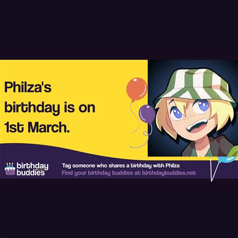 Philzas Birthday Is 1st March 1988