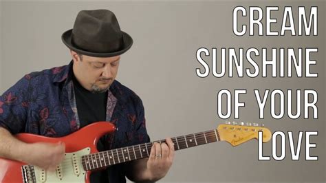 Cream Sunshine Of Your Love Guitar Lesson Tutorial Youtube