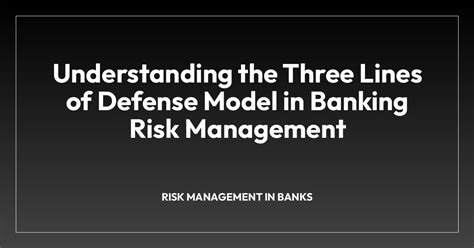 Understanding The Three Lines Of Defense Model In Banking Risk Management • Slm Self Learning