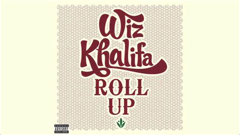 Wiz Khalifa Roll Up Official Video Lyrics Youtube