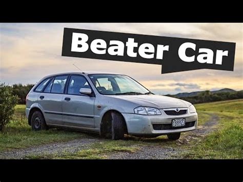 Why You Should Own A Beater Car Youtube