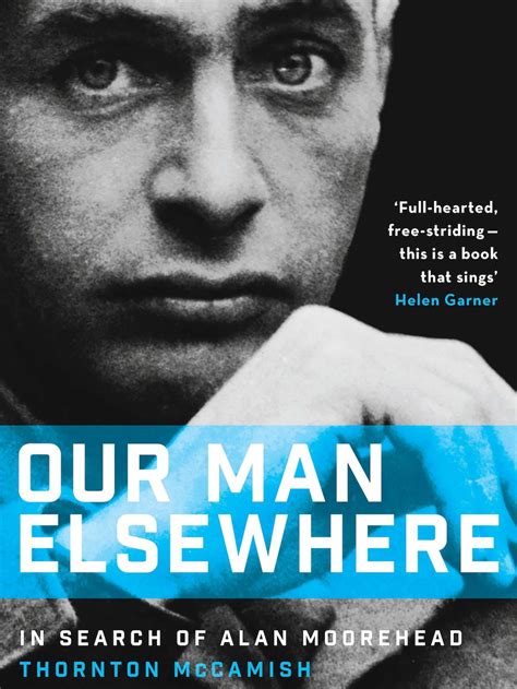 The Search For Alan Moorehead Abc Radio National