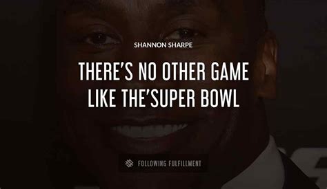 The Best Shannon Sharpe Quotes