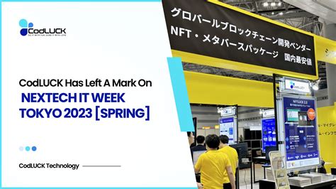 Codluck Has Left A Mark On Technology Exhibition Nextech It Week Tokyo