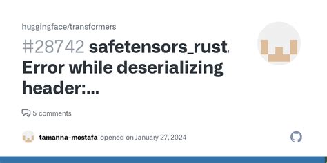 Safetensorsrustsafetensorerror Error While Deserializing Header Invalidheaderdeserialization