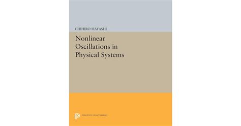 nonlinear oscillations in physical systems princeton university press