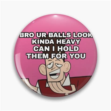 Bro Pin Button Bro Pin Button Sold By Chemical Celene 50 Off Sku