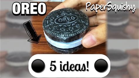 5 Ways To Make Oreo Paper Squishy 3d Youtube