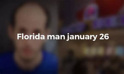 Florida Man January 26