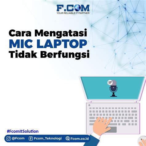 FCOM Cara Atasi Mic Mikrofon Laptop Yang Tidak Berfungsi
