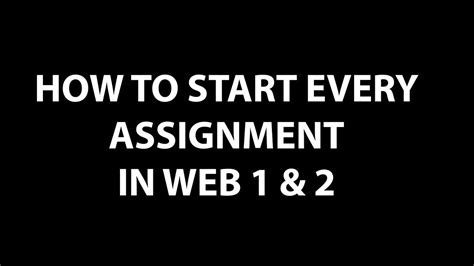 Web 1 And 2 How To Start Every Assignment Youtube