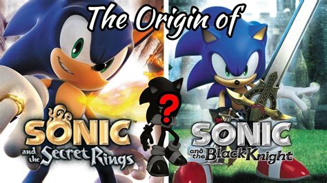The Origin Of Sonic And The Secret Rings And Sonic And The Black Knight