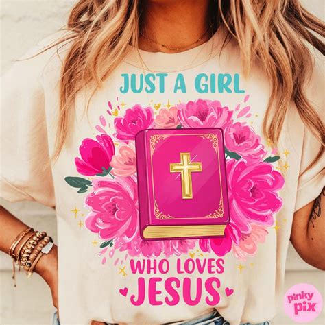 Just A Girl Who Loves Png Coquette Bible Verse Png Faith Floral Png