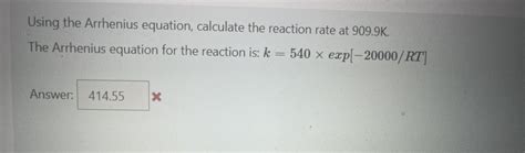 College Chemistry Help With Calculation Reaction Rate With Arrhenius