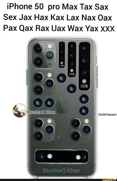 Iphone Pro Max Tax Sax Sex Jax Flax Kay Lax Nax Oax Pax Qax Rax Uax Wax Yax Xxx Ifunny