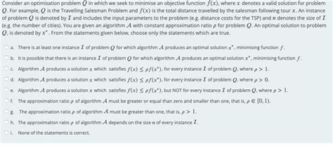 Solved Consider An Optimisation Problem Q In Which We Seek