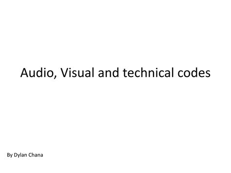 Audio Visual And Technical Codes Pptx