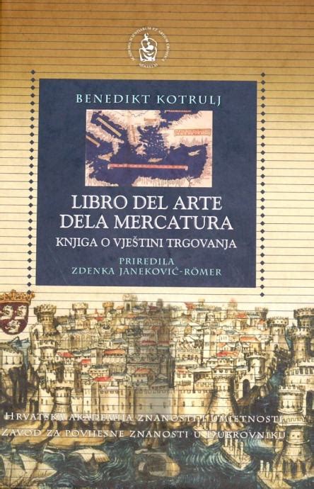 Knjiga O VjeŠtini Trgovanja Benedikt Kotrulj Benko Kotruljević