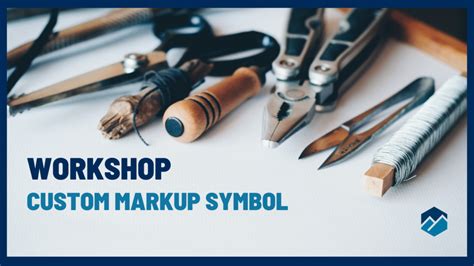 Premium Workshop Custom Markup Symbol Uchapter2