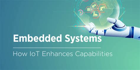 How Iot Embedded Systems Are Impacting Industries Velvetech