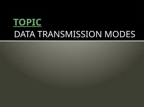 Different Types Of Data Transmission Modes 1pptx Computer Networking Computing
