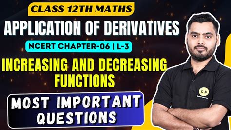Application Of Derivatives Class 12 Increasing And Decreasing Functions Most Important
