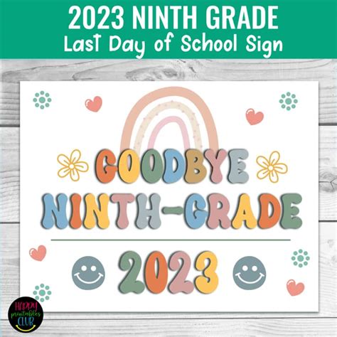 2023 Last Day Of Ninth Grade School Sign End Of School Sign I Ninth