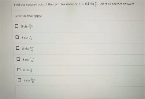 solved find the square roots of the complex number z 64
